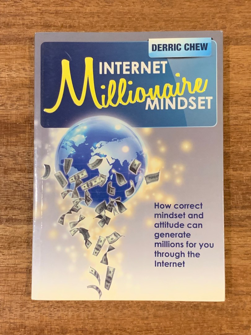 DERRIC CHEW | INTERNET MILLIONAIRE MINDSET; How correct mindset and ...