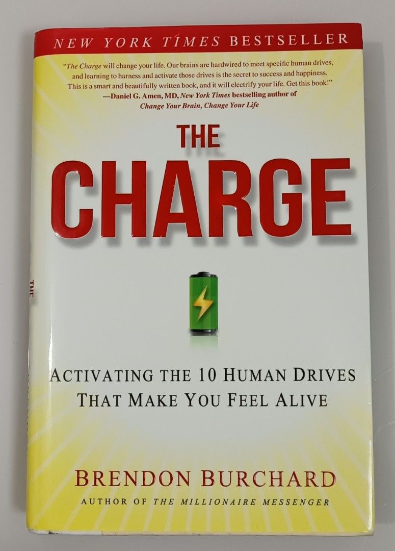 The Charge - Activating the 10 Human Drives That Make You Feel Alive ...