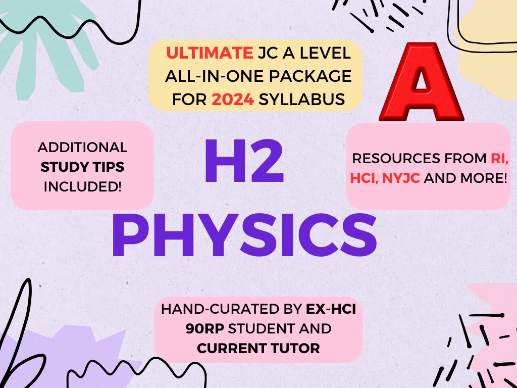 ULTIMATE H2 Physics JC A Level 9749 bundle RI HCI NYJC AND MORE Lecture ...