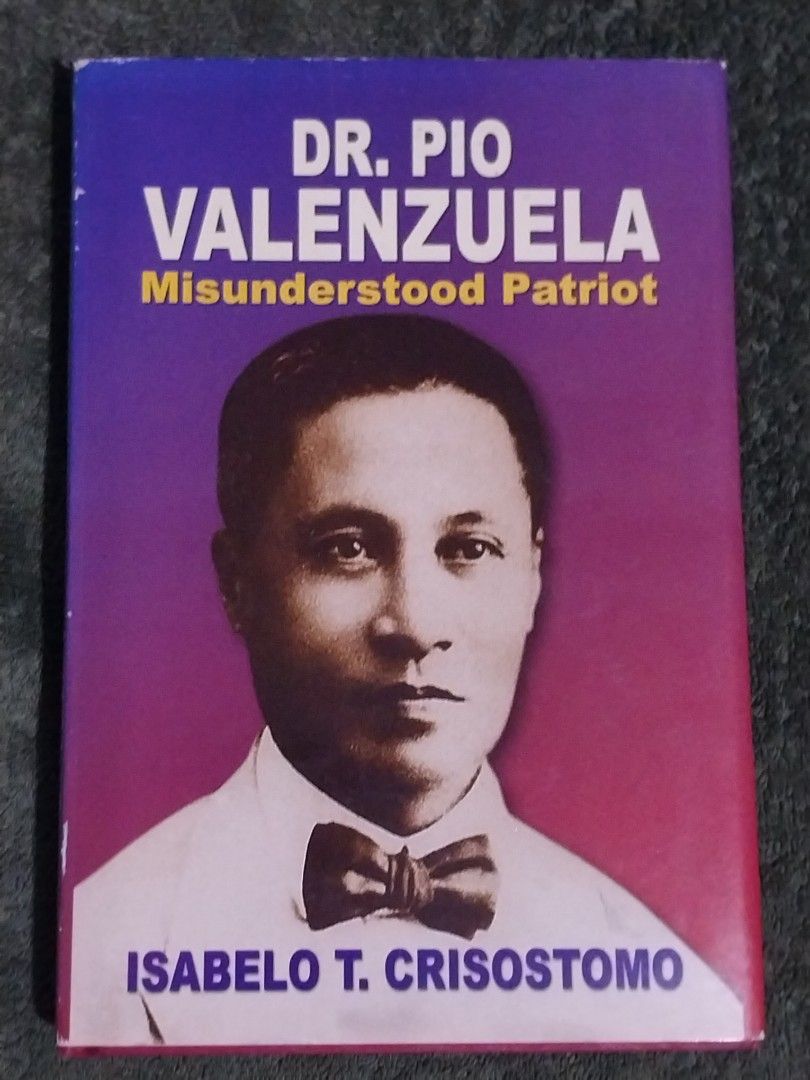Dr. PIO VALENZUELA Misunderstood Patriot By: Isabelo T. Crisostomo ...