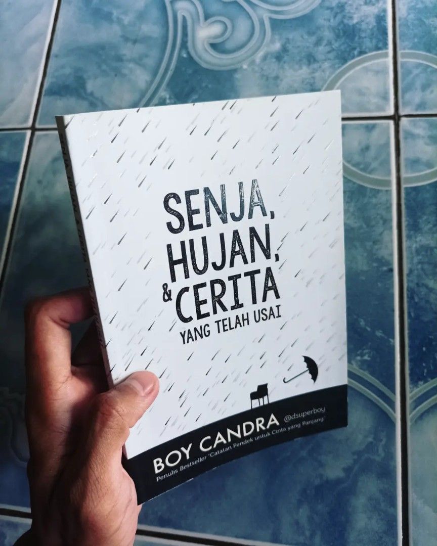 Original Senja Hujan & dan Cerita yang Telah Usai karya Boy Candra ...