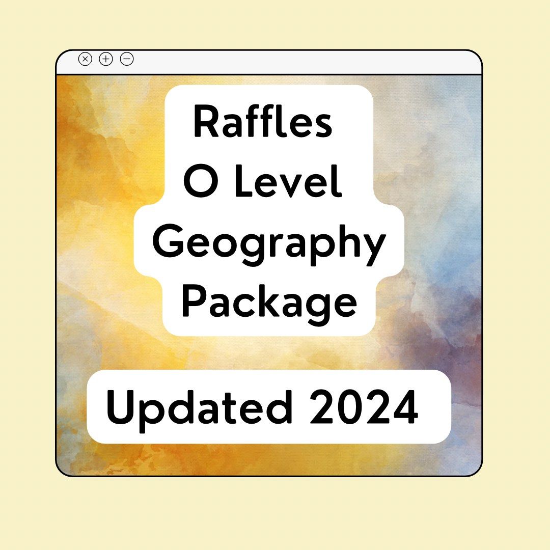 GEOGRAPHY | TOP RAFFLES STUDENT Sec 3 Sec 4 O Level Geography Package ...