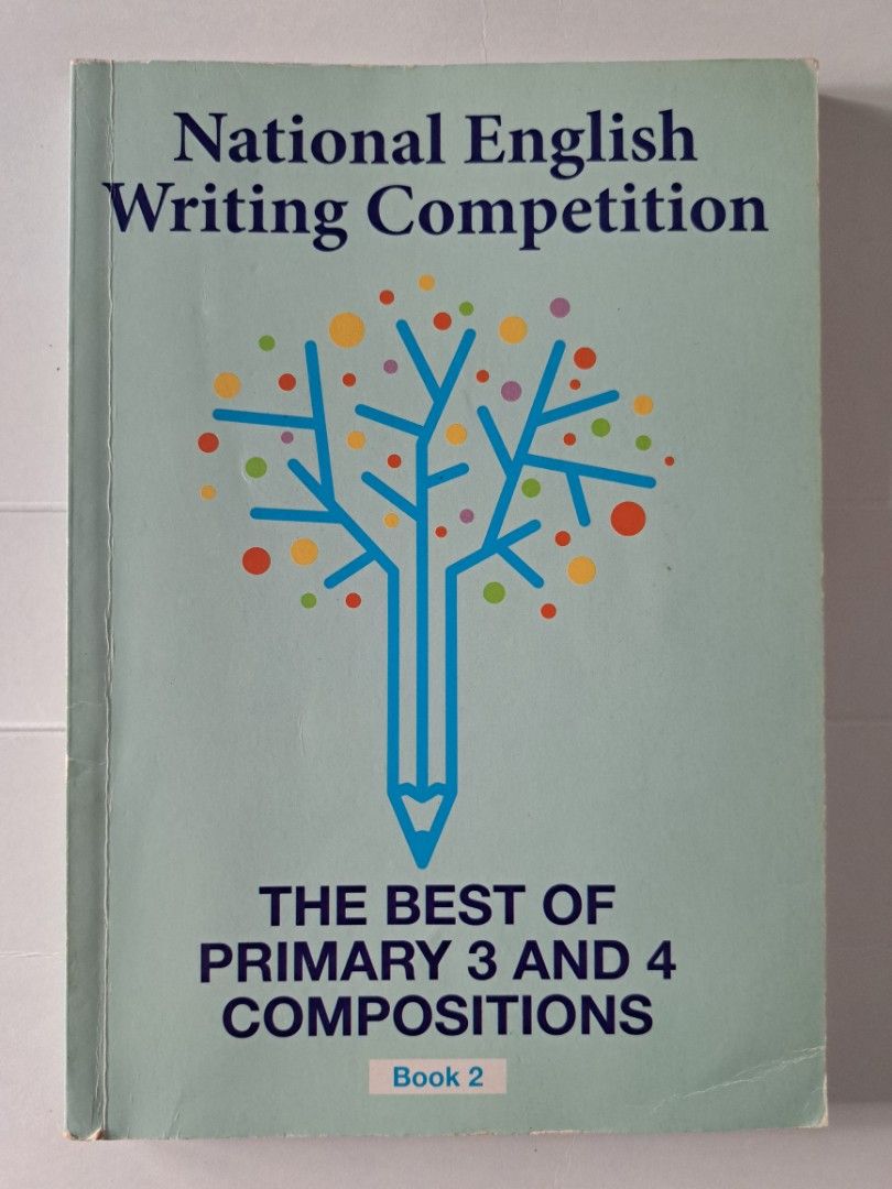 National English Writing Competition The Best Of Primary 3 And 4 Book 2 ...