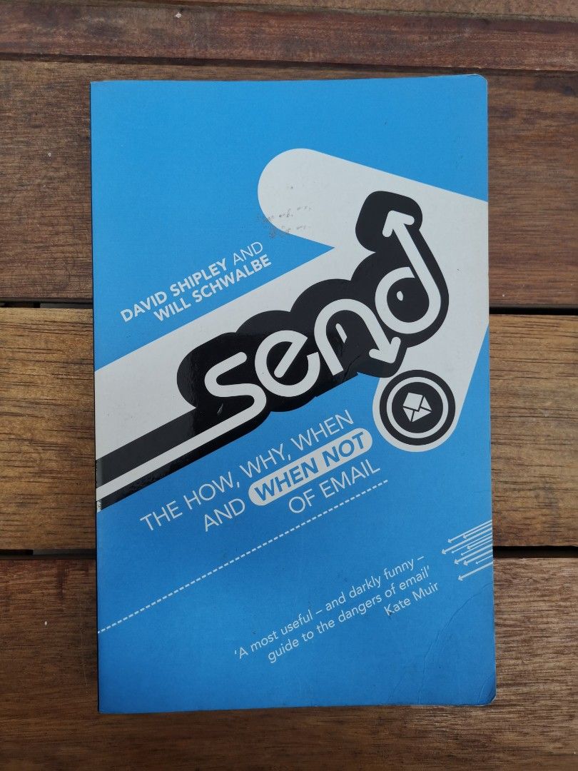 (ENG) SEND The How, Why, When And When Not Of Email, Hobbies & Toys, Books & Magazines ...