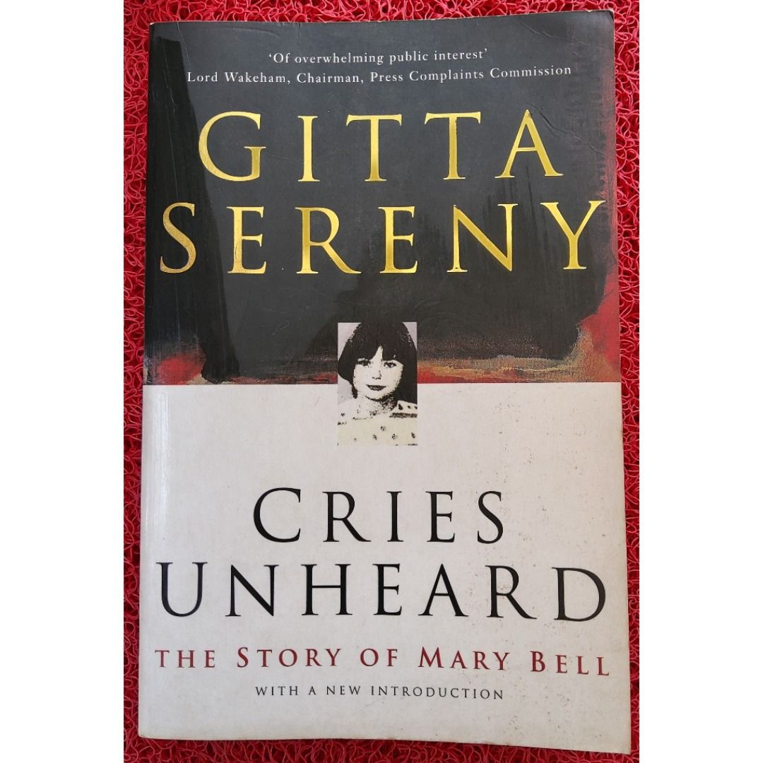 TRUE CRIME - Cries Unheard: The Story of Mary Bell by Gitta Sereny ...