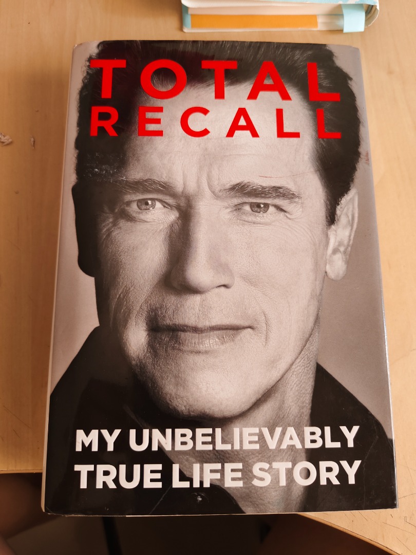 TOTAL RECALL - My Unbelievably True Story (Arnold Schwarzenegger ...