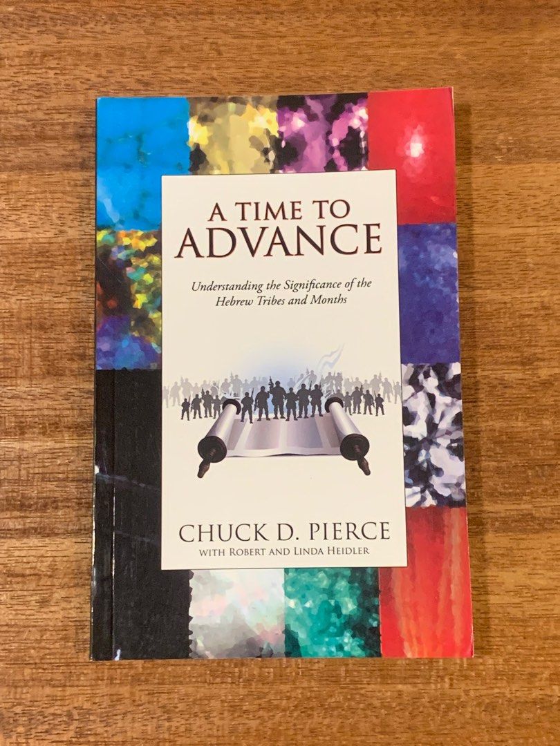 A TIME TO ADVANCE ; Understanding the Significance of the Hebrew Tribes ...