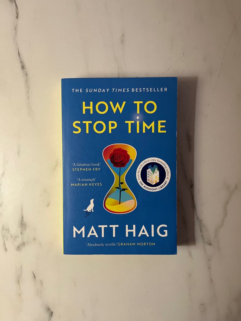 How To Stop Time by Matt Haig, Hobbies & Toys, Books & Magazines, Storybooks on Carousell