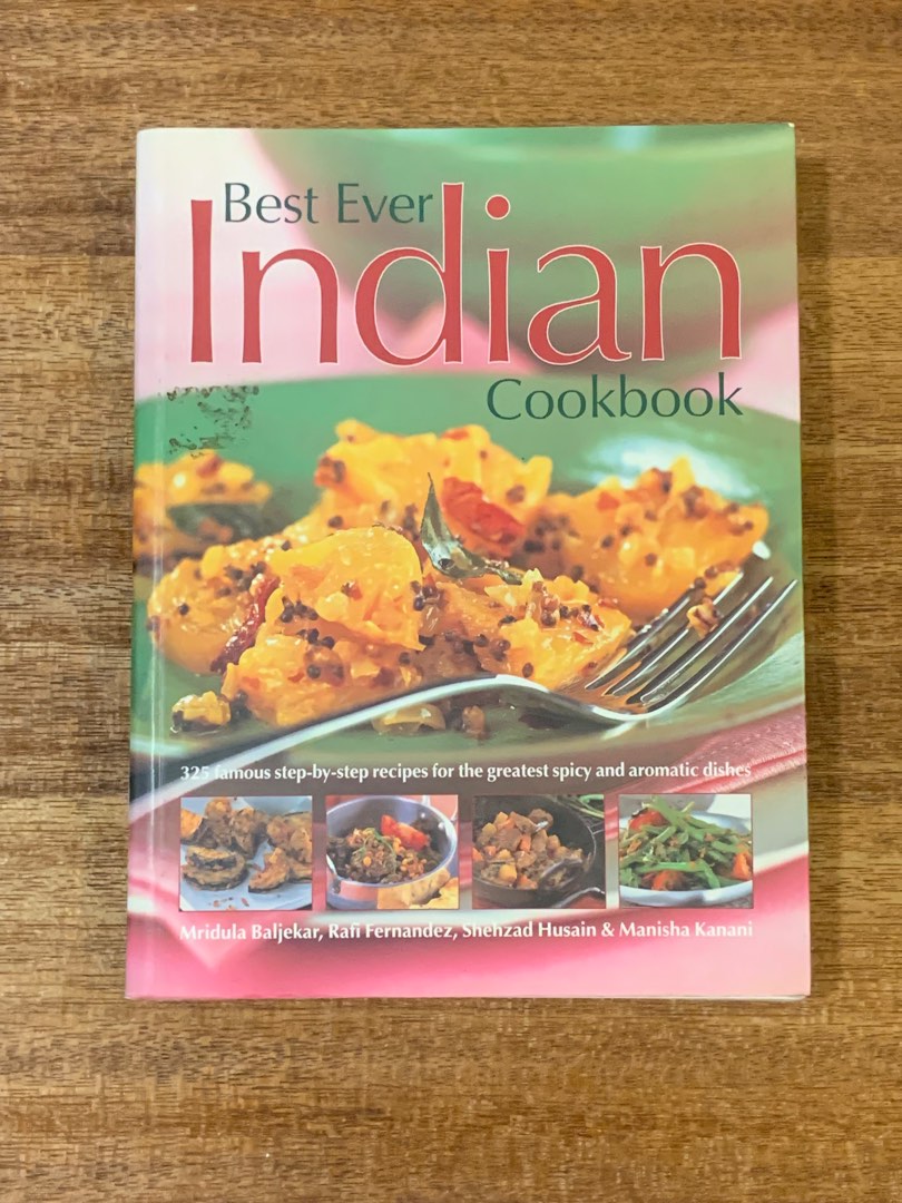 Best Ever Indian Cookbook ; 325 Famous step-by-step recipes for the ...