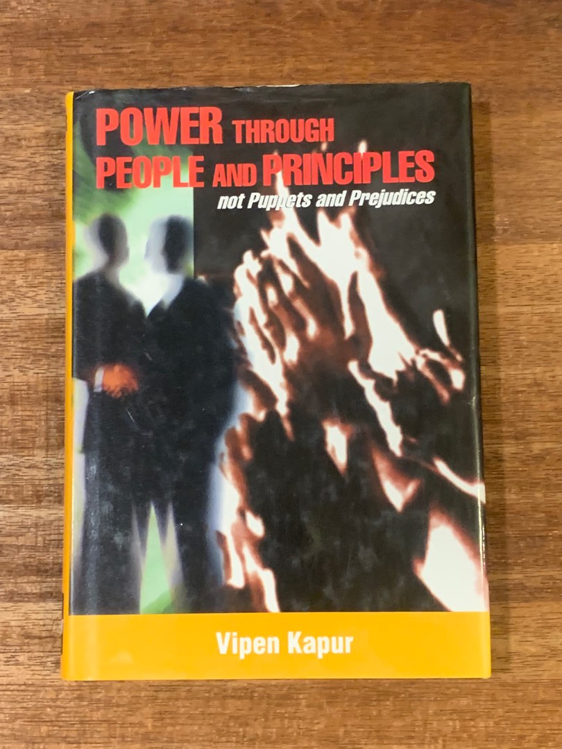 POWER THROUGH PEOPLE AND PRINCIPLES not Puppets and Prejudices by Vipen ...