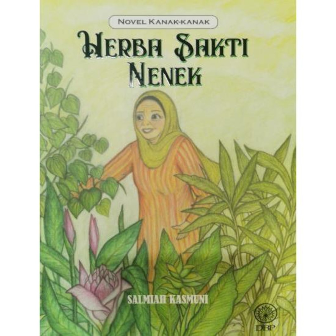 DBP: Novel Kanak-kanak: Herba Sakti Nenek - Salmiah Kasmuni ...