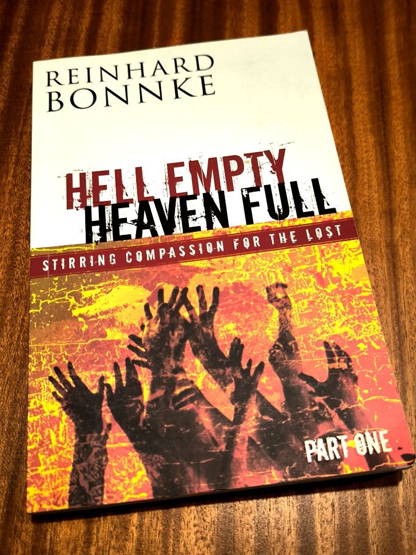 Hell Empty Heaven Full Stirring Compassion For The Lost Book By Reinhard Bonnke Part One ...