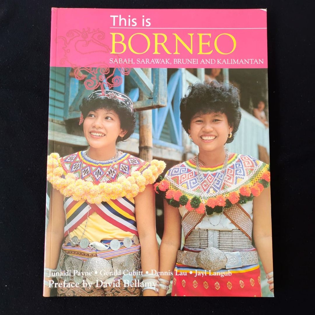 This Is BORNEO - Sabah , Sarawak , Brunei and Kalimantan, Hobbies ...
