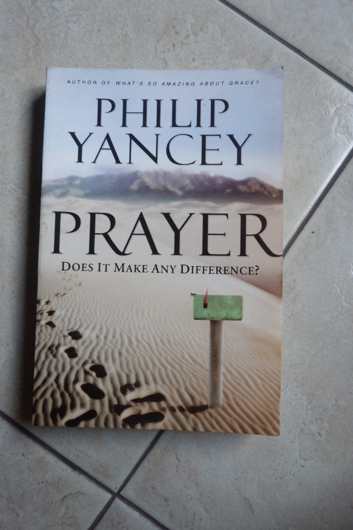 Prayer: Does It Make Any Difference? by Philip Yancey [SPIRITUAL BOOK ...