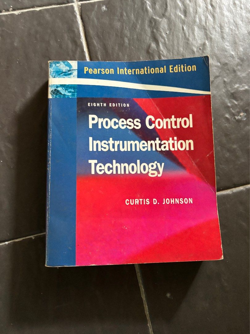 Process Control Instrumentation Technology (Eighth Edition), Hobbies ...
