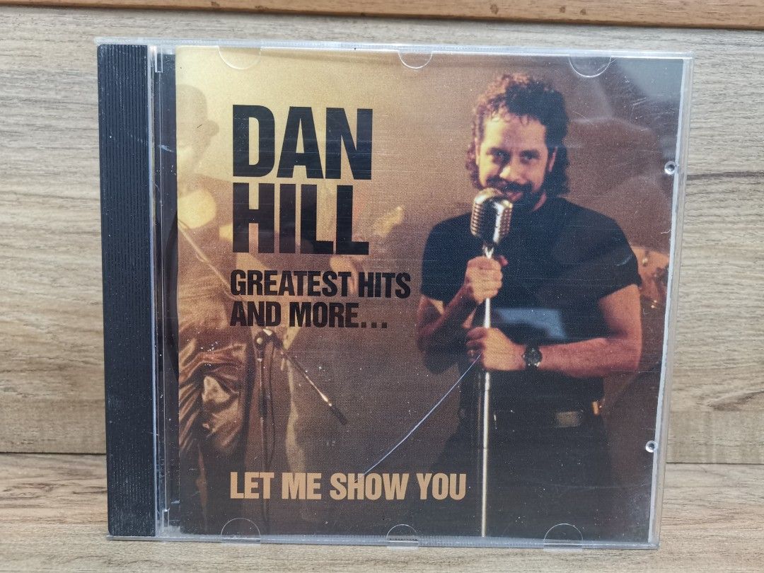 (CD) DAN HILL Greatest Hits And More... Let Me Show You, Hobbies & Toys ...