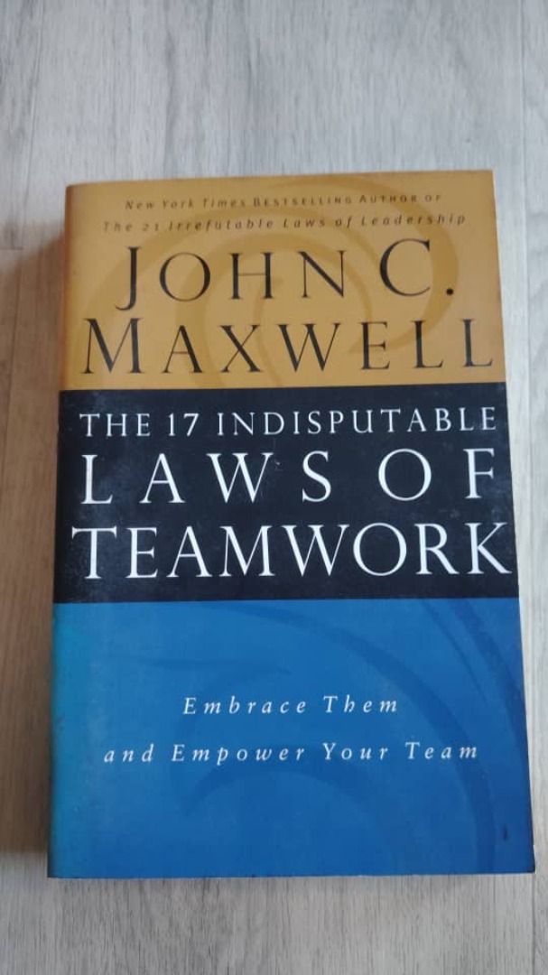 Laws of Teamwork ~ John C. Maxwell, Hobbies & Toys, Books & Magazines ...