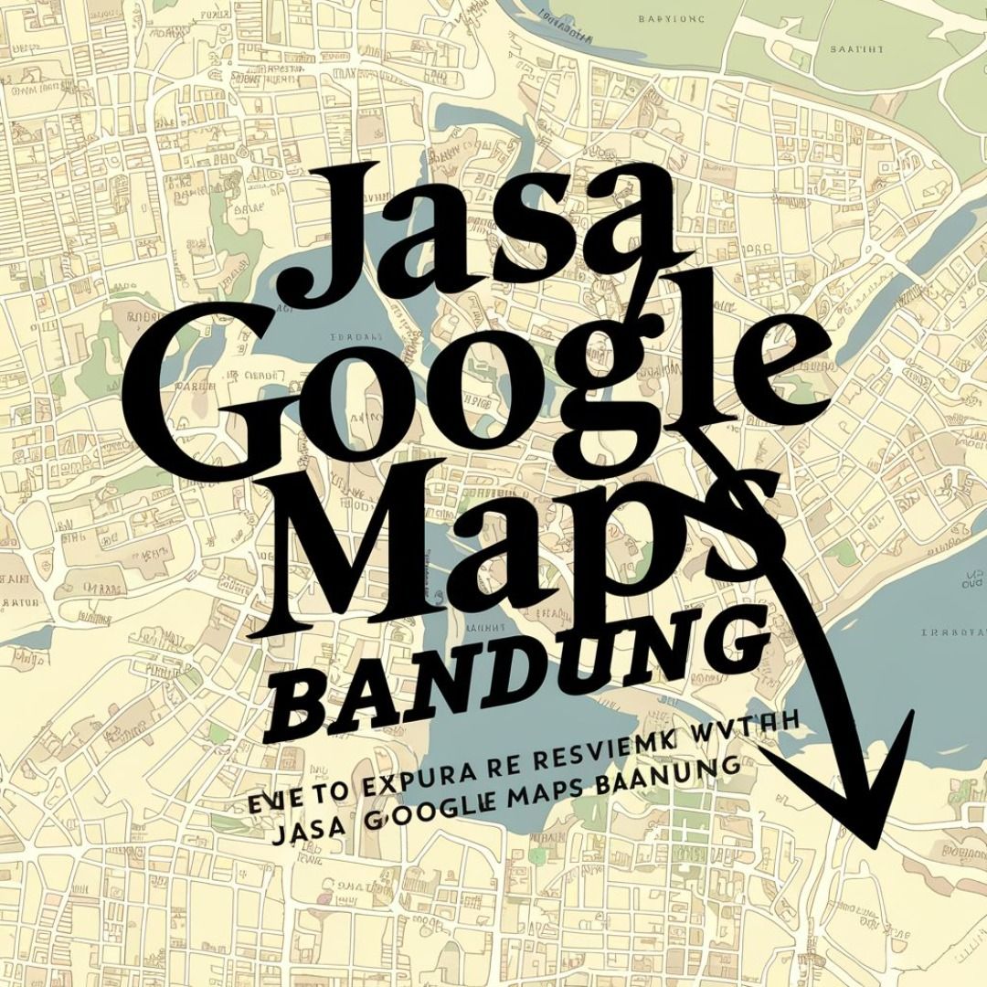 Jasa Google Maps Bandung | 087775328925, Jasa, Lainnya di Carousell