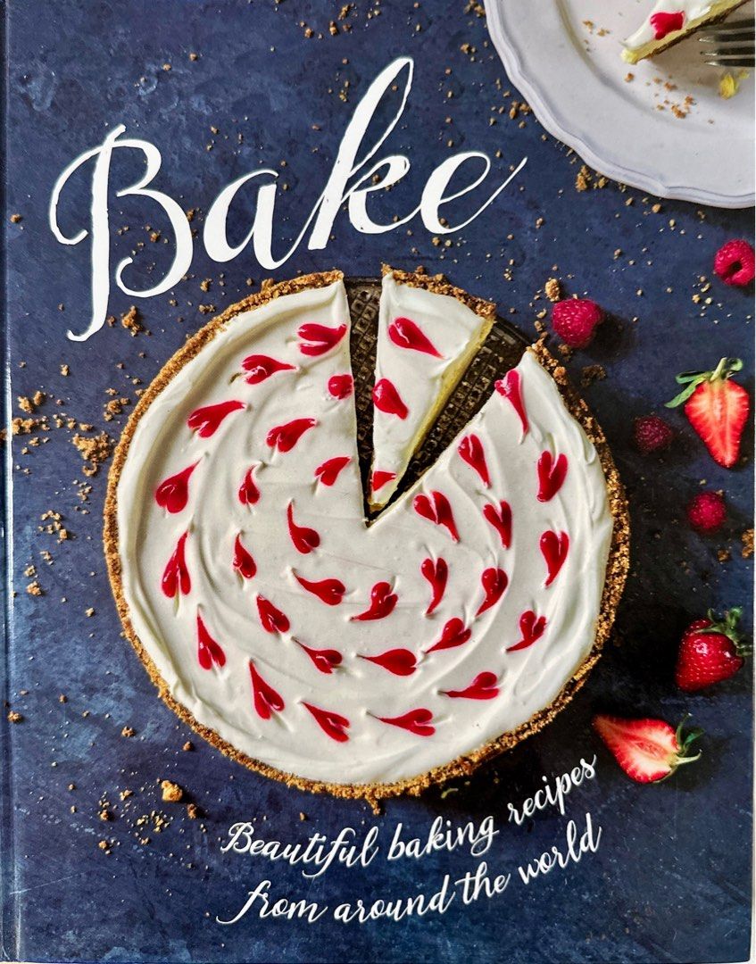 Bake : Beautiful baking recipes from around the world by Parragon ...