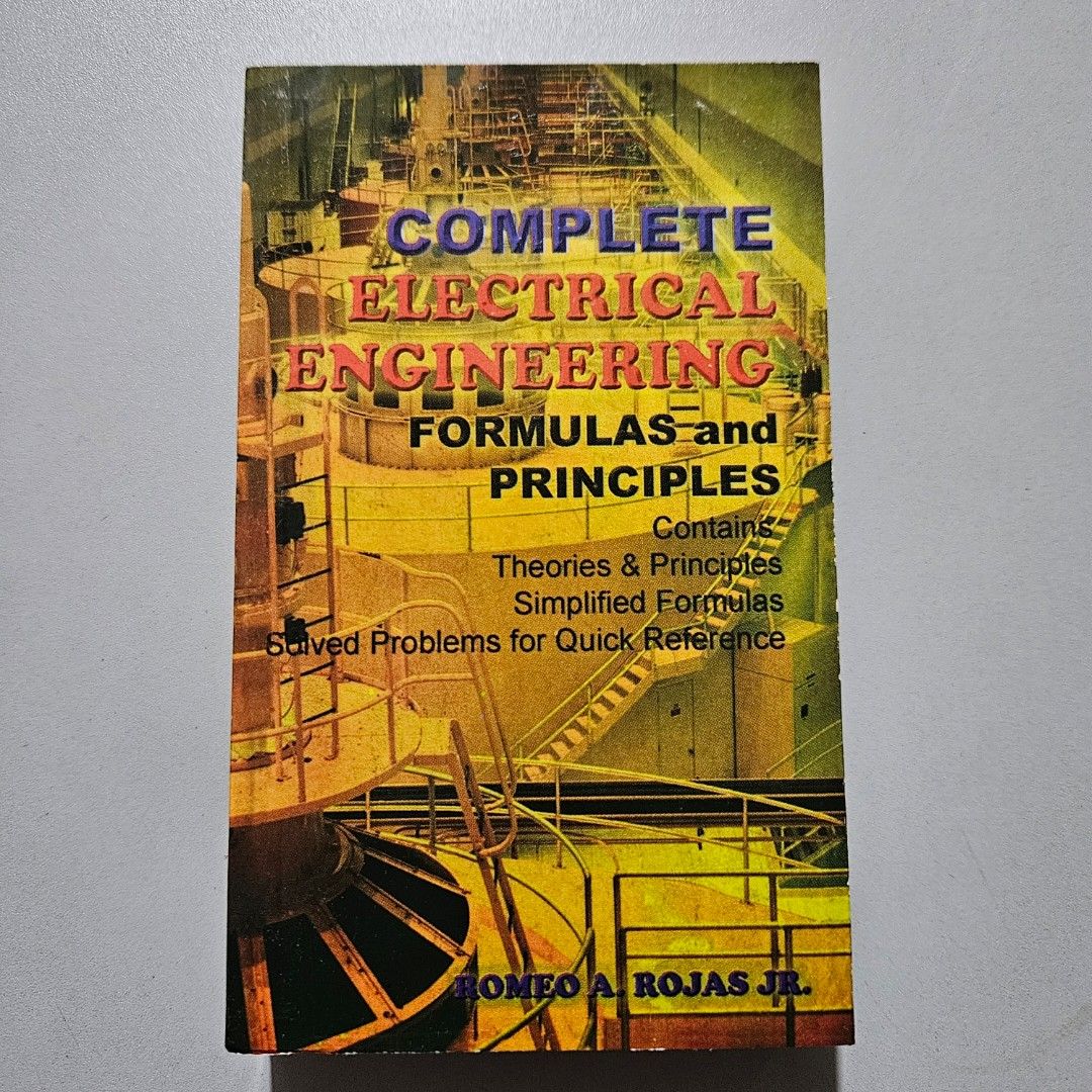 Complete Electrical Engineering Formulas and Principles By: Rojas ...