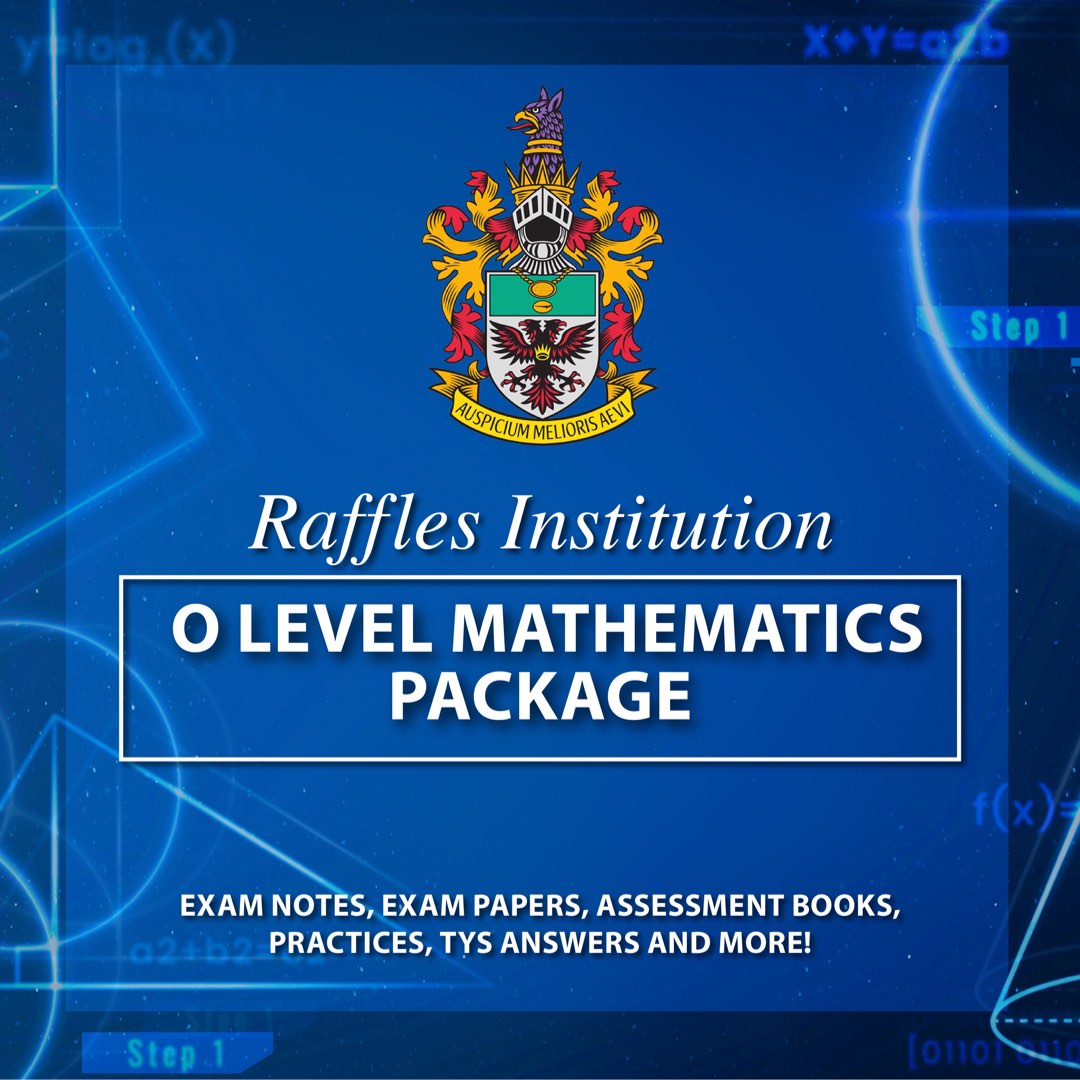 MATH | TOP RAFFLES STUDENT Sec 3 Sec 4 O Level Math (E Math/A Math ...