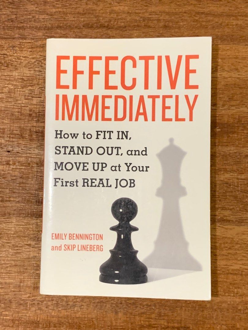 EFFECTIVE IMMEDIATELY ; How to FIT IN, STAND OUT, and MOVE UP at Your ...