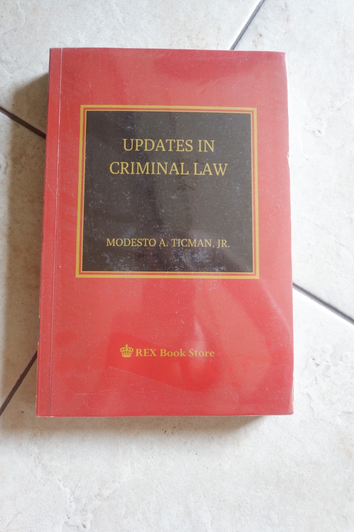 Updates in Criminal Law by Modesto A. Ticman, Jr., Hobbies & Toys ...