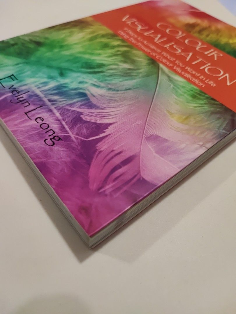 (ENG) Colour Visualisation : 9 Steps To Achieve What You Want In Life Using The Power Of Colour ...