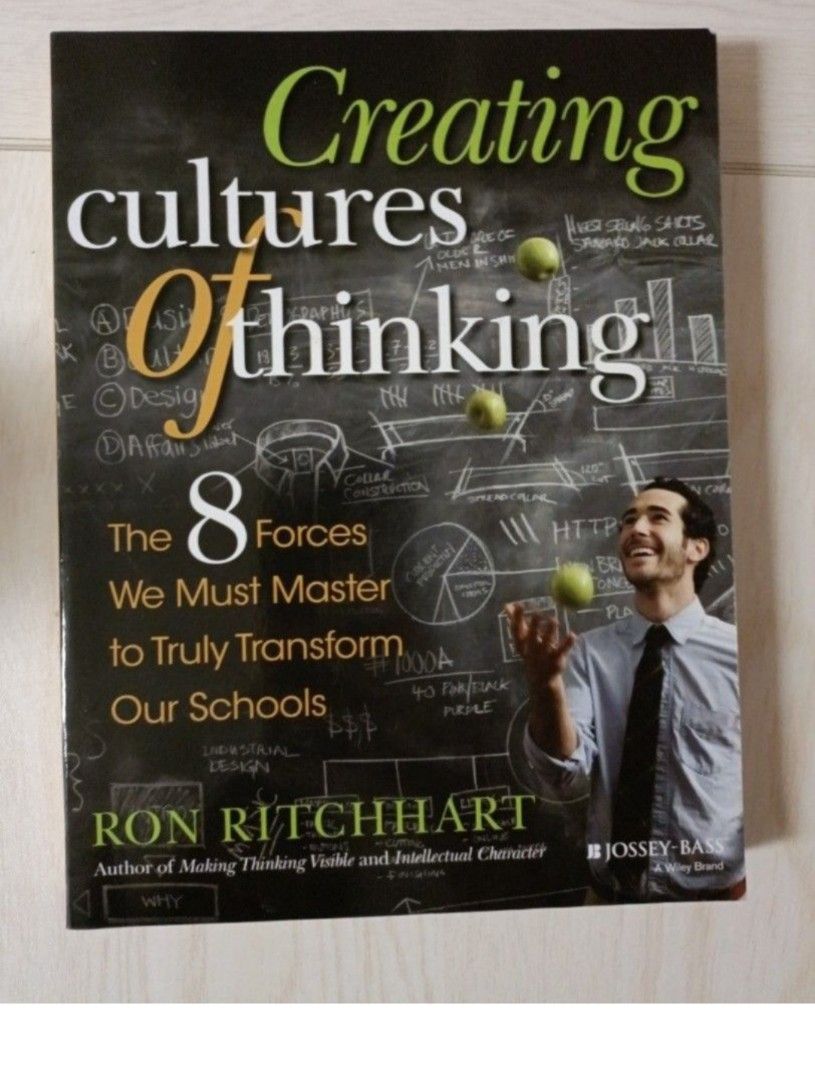 Creating Cultures of Thinking: The 8 Forces We Must Master to Truly ...