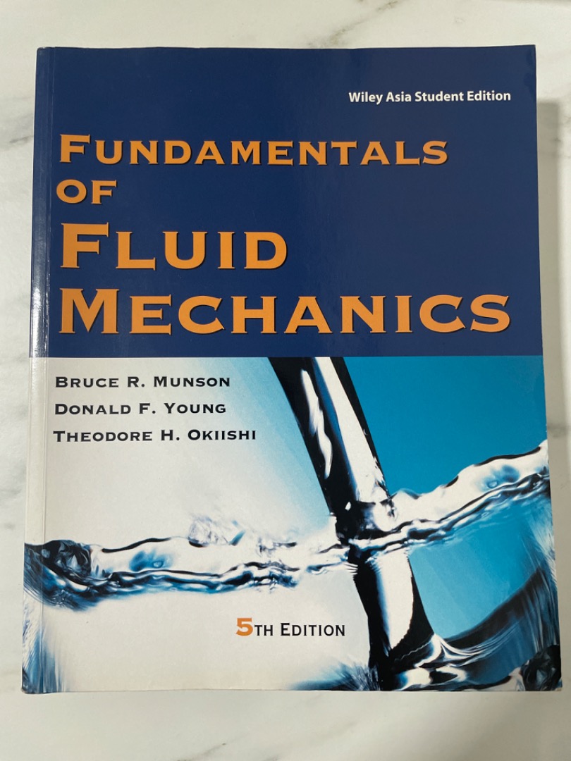 Fundamentals of Fluid Mechanics 5th Edition Bruce R. Munson Donald F. Young Theodore H. Okiishi ...