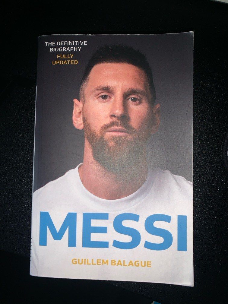 Messi: The must-read biography of the World Cup champion, now fully ...