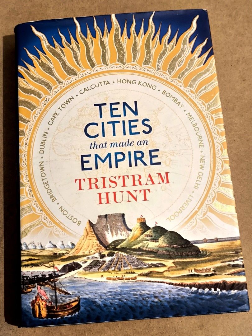 Ten Cities That Made An Empire Book By Tristram Hunt, Hobbies & Toys ...