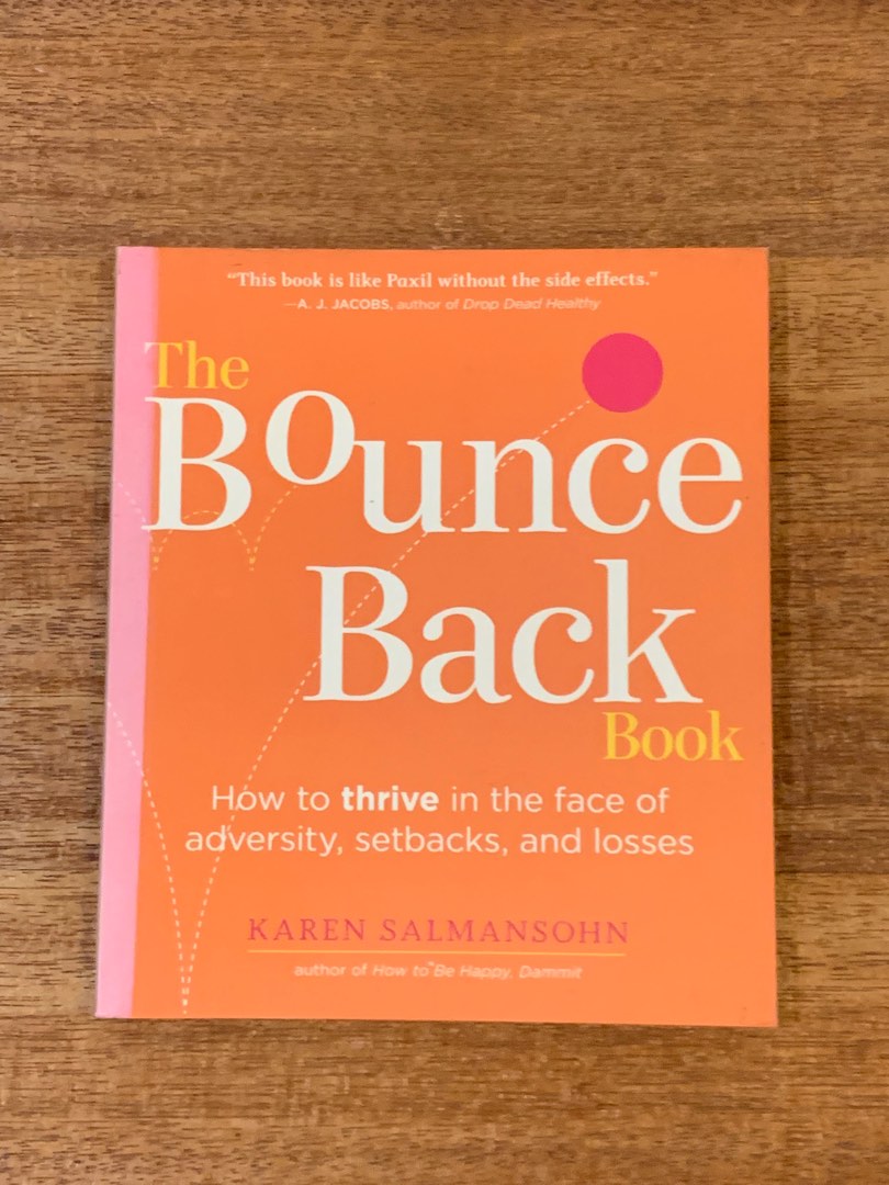 The Bounce Back Book ; How to thrive in the face of adversity, setbacks ...