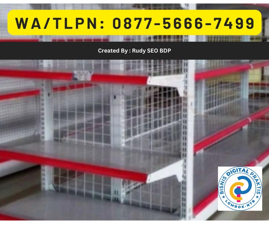 RESMI .!! 0877-5666-7499 Jual Rak Minimarket Bekas Lombok Di MASBANGIK ...