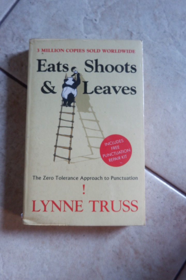 Eats Shoots & Leaves: The Zero Tolerance Approach to Punctuation ...