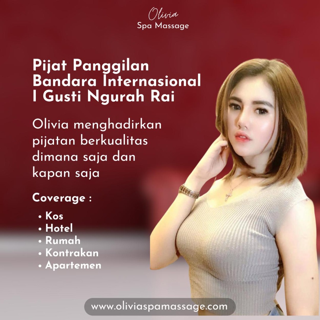 Pijat Panggilan Bandara Internasional I Gusti Ngurah Rai: 082221035069 ...