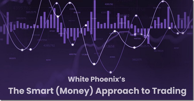 Jayson Casper – White Phoenix’s The Smart (Money) Approach to Trading ...