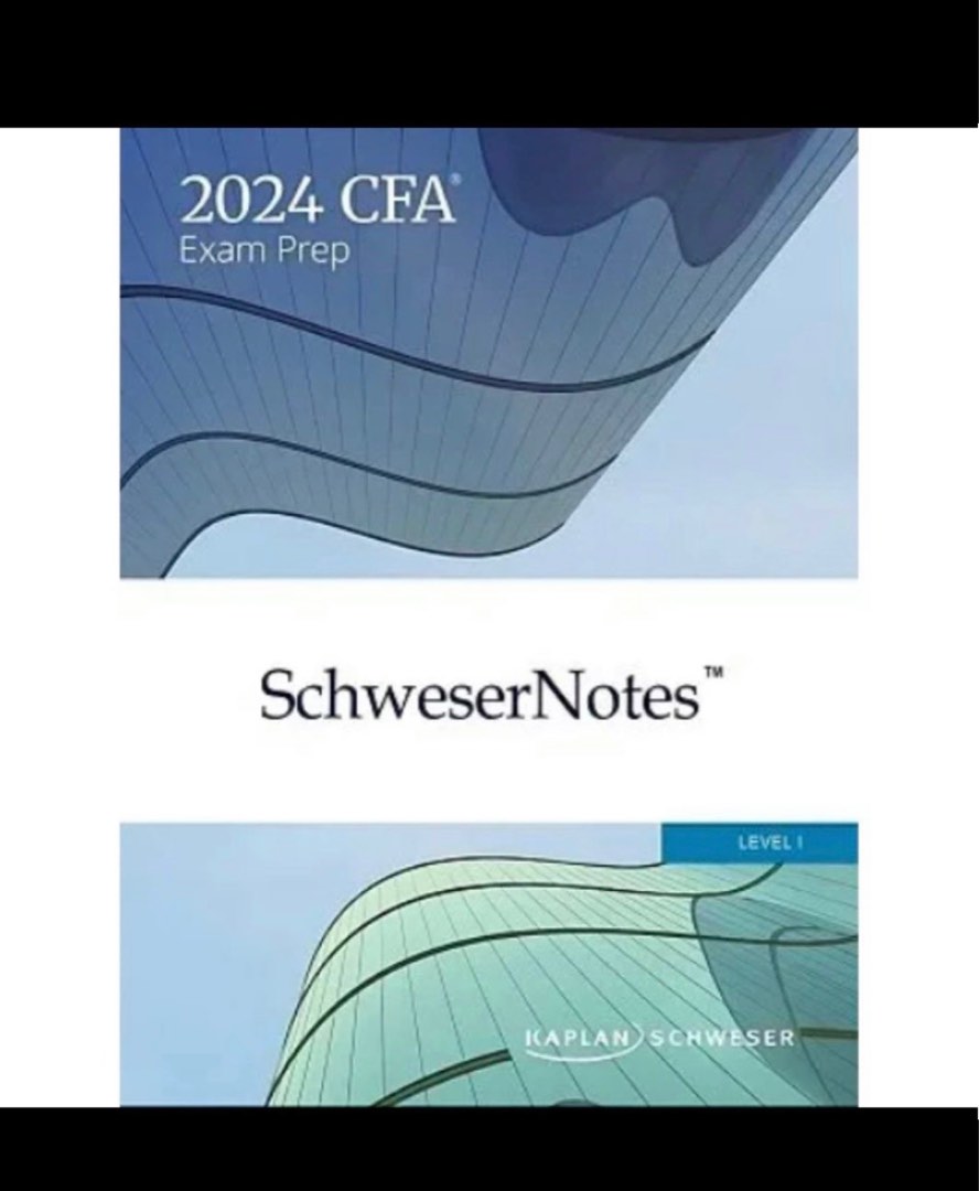 SchweserNotes CFA 2024 Level I - SchweserNotes Book 1-5 (Kaplan ...