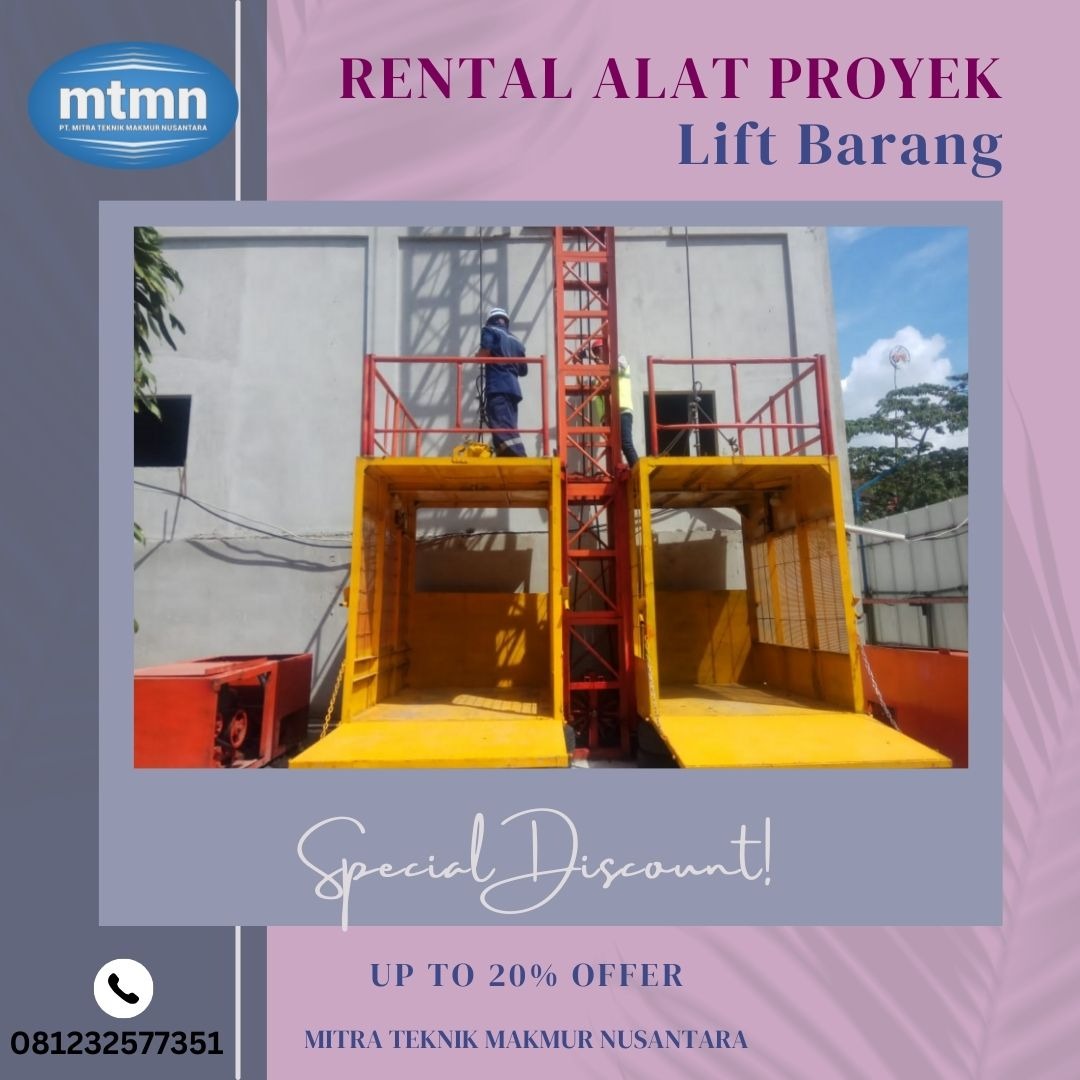 Sewa Rental Alat Proyek Lift Barang Double & Single Cabin Kota ...