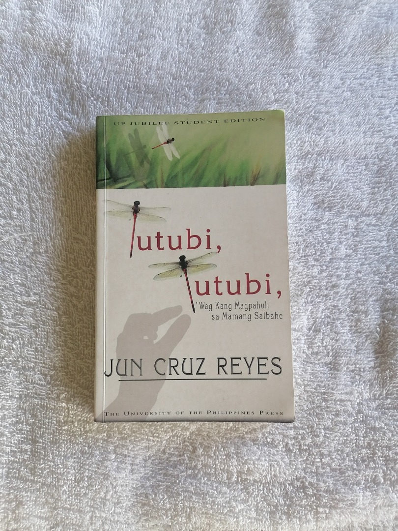 Tutubi, Tutubi, 'Wag Kang Magpahuli Sa Mamang Salbahe by Jun Cruz Reyes ...