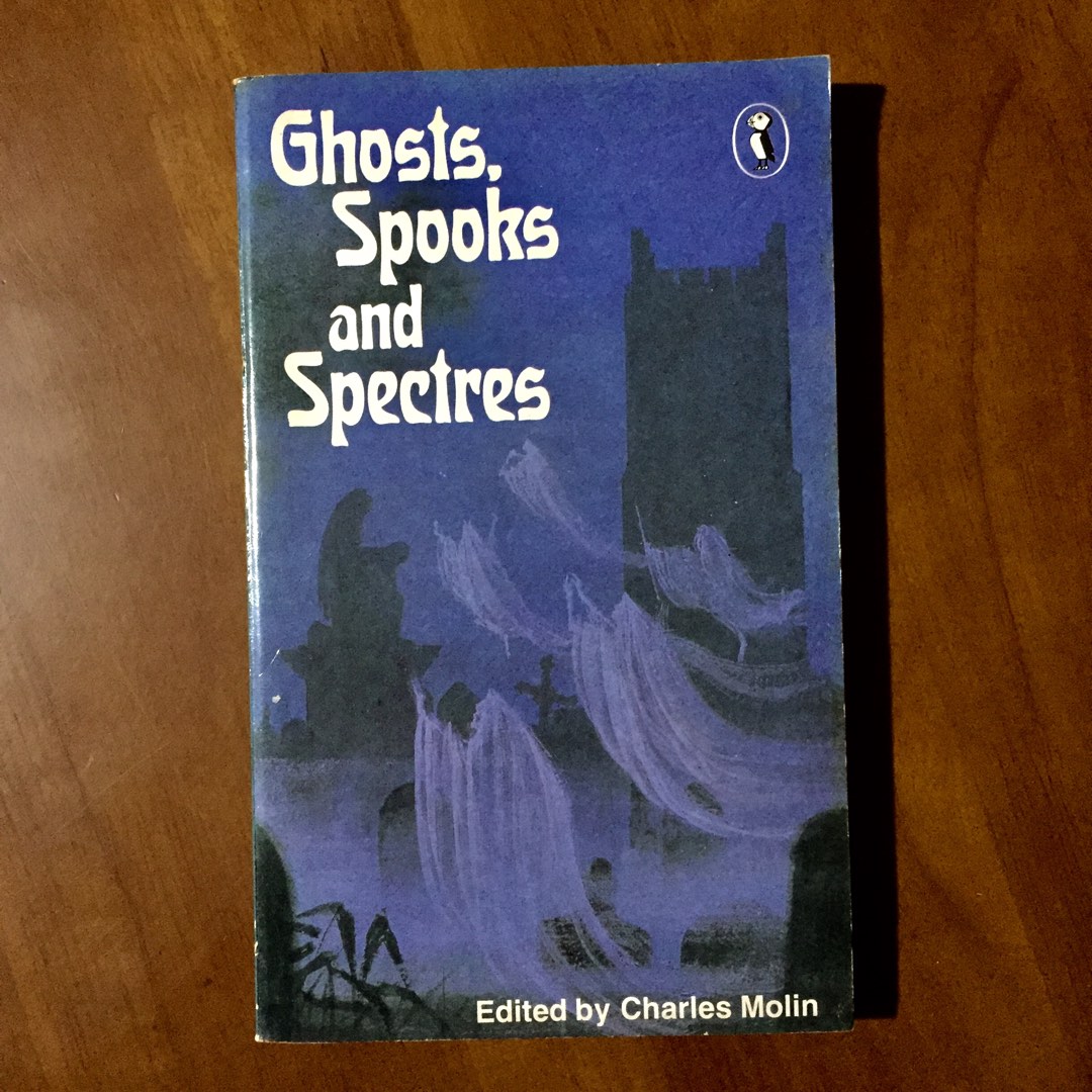 Ghosts, Spooks and Spectres Edited by Charles Molin (Short Stories ...