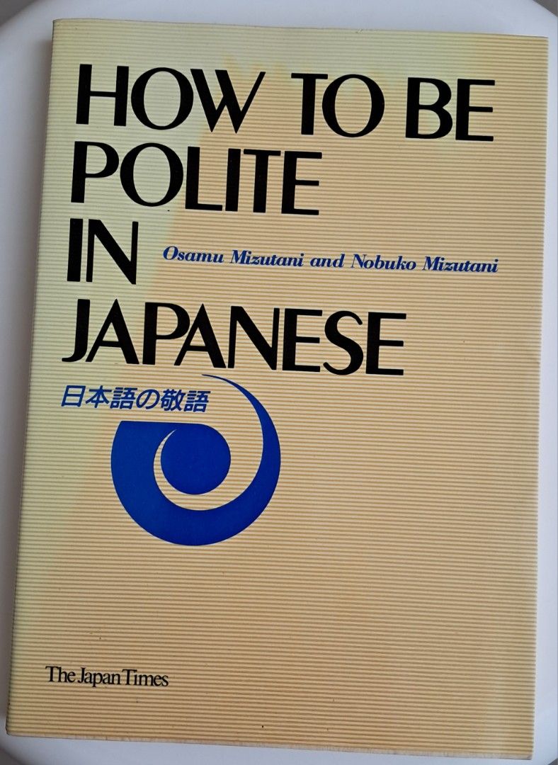 How to be Polite in Japanese by Osamu Mizutani and Nobuko Mizutani ...