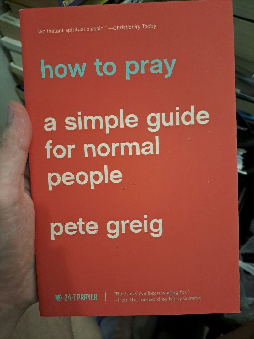 How to Pray by Pete Greig, Hobbies & Toys, Books & Magazines, Fiction ...