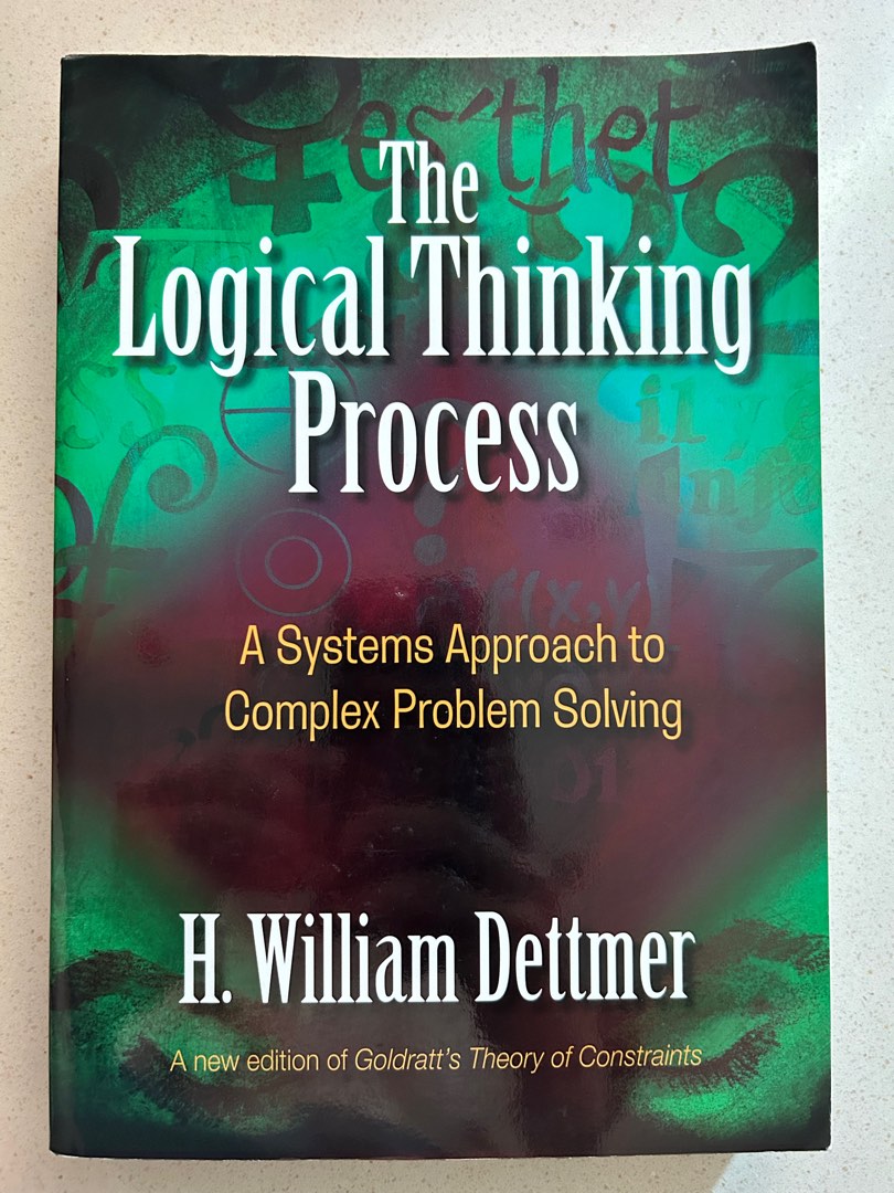 The Logical Thinking Process - H William Dettmer, Hobbies & Toys, Books ...