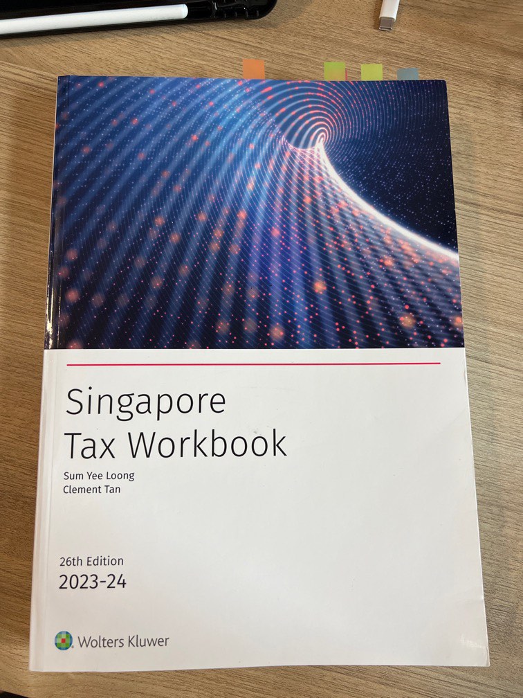 Singapore Tax Workbook - 2023-24 26th edition sum yee loong clement tan ...