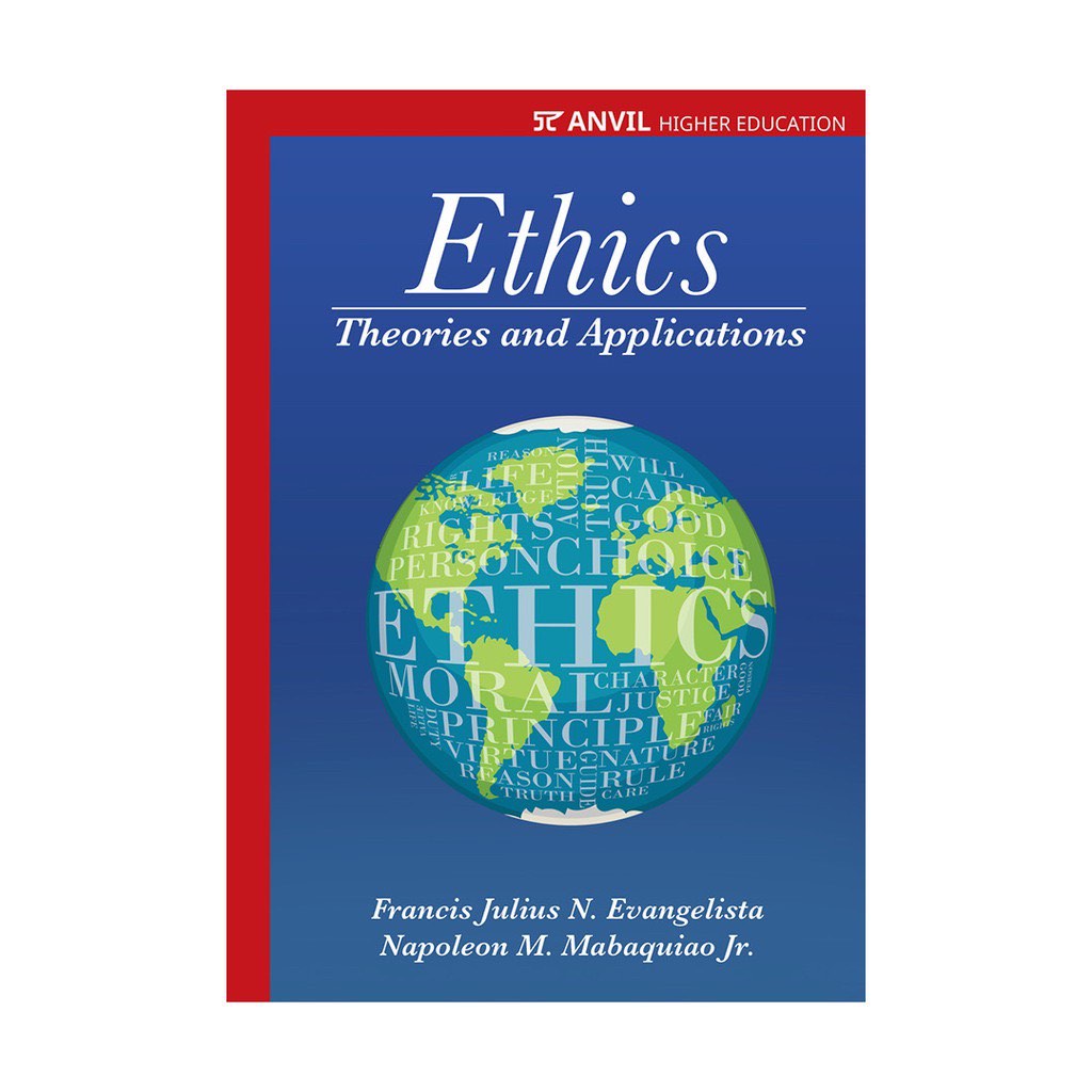 Ethics: Theories and Applications by Francis Evangelista and Napoleon ...