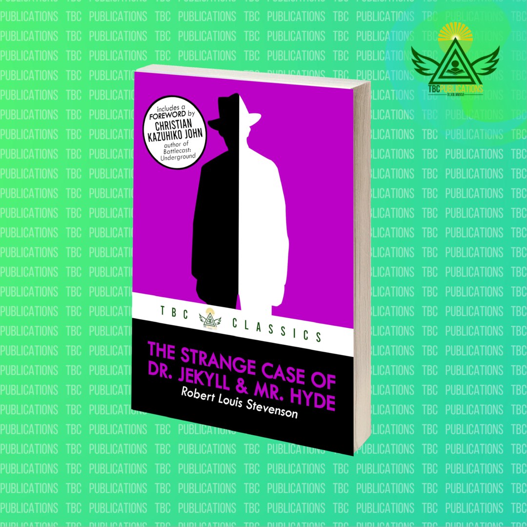 TBC Classics: The Strange Case of Dr. Jekyll & Mr. Hyde by Robert Louis Stevenson (Foreword by ...