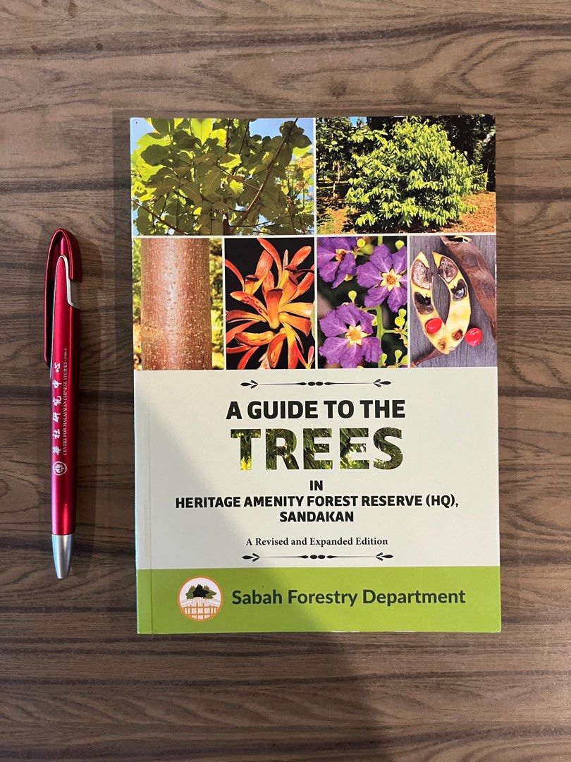 A guide to the Trees in Heritage Amenity Forest Reserve (HQ), Sandakan ...