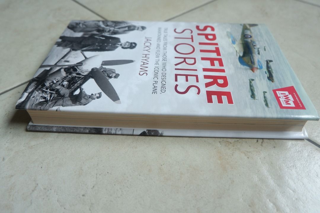 Spitfire Stories: True Tales From Those Who Designed, Maintained and ...