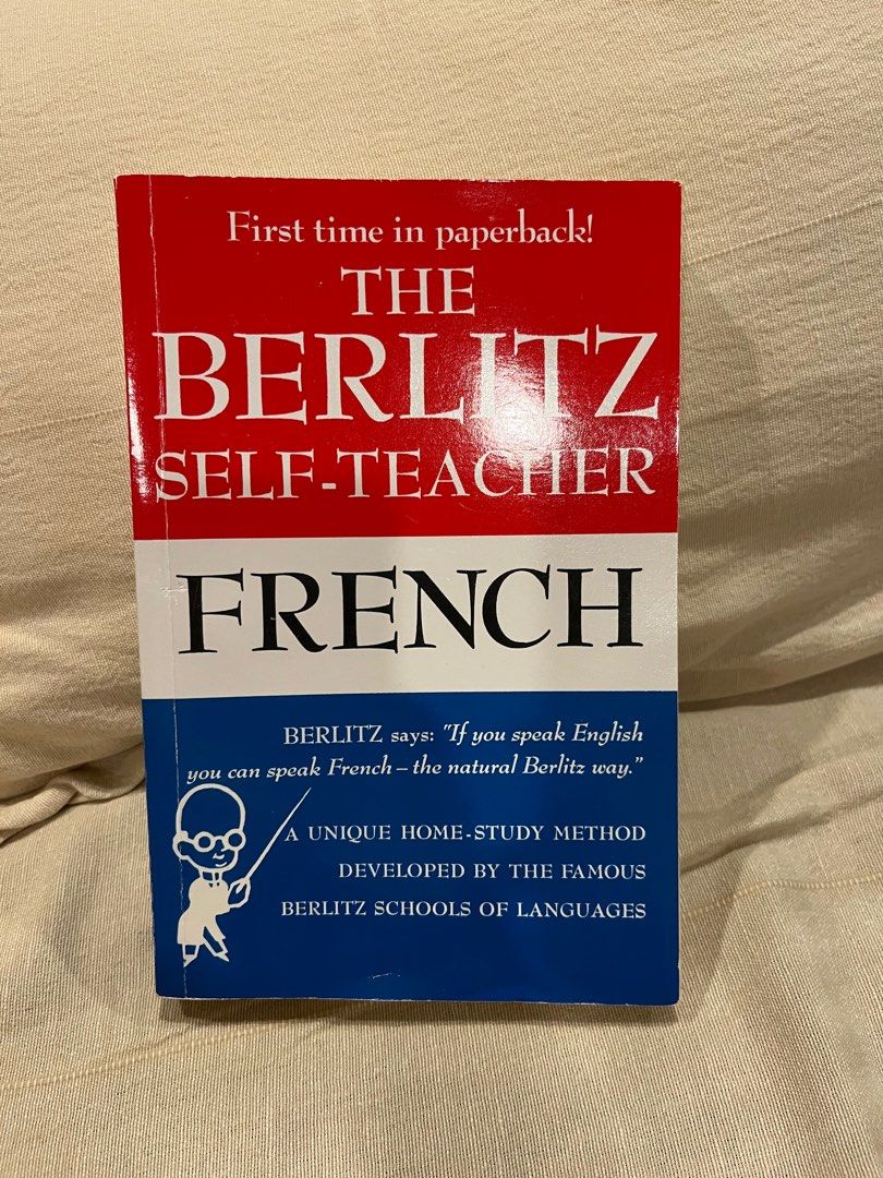 The Berlitz Self-Teacher - French : A Unique Home-Study Method Developed by the Famous Berlitz ...